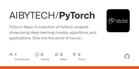 Github Aibytechpytorch Pytorch Repo A Collection Of Pytorch