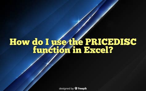 How Do I Use The Pricedisc Function In Excel