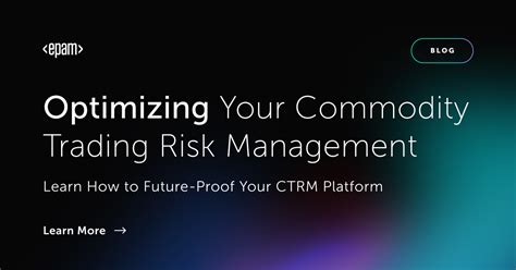 Optimizing Your Commodity Trading Risk Management Ctrm Epam