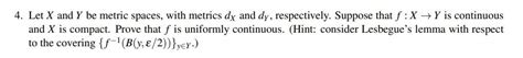 Solved Let X And Y Be Metric Spaces With Metrics DX And Chegg Com
