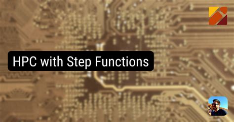 hpc with step functions kochie engineering