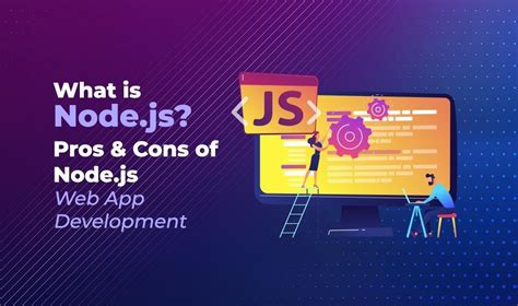 What Is Nodejs Pros And Cons Of Nodejs Web App Development Issuu