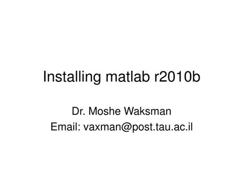 Ppt Installing Matlab R2010b Powerpoint Presentation Free Download