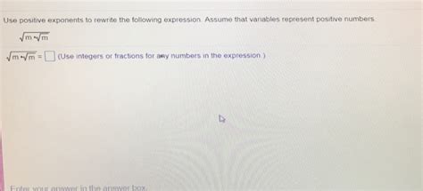 Solved Use Positive Exponents To Rewrite The Following