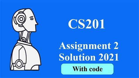 Cs201 Assignment 2 Solution 2021 Youtube
