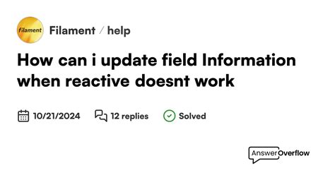 How Can I Update Field Information When Reactive Doesnt Work Filament