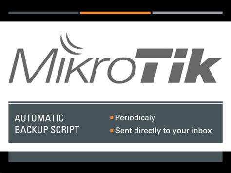 Configure Mikrotik Router To Send Automated Daily Backup To Your Email
