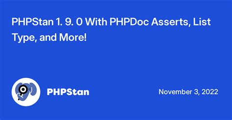 Phpstan 190 With Phpdoc Asserts List Type And More Phpstan