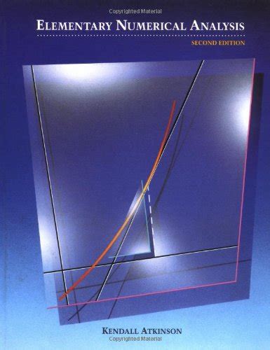 Elementary Numerical Analysis 9780471509998 Atkinson