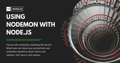 using nodemon for speedy development with node js devnur