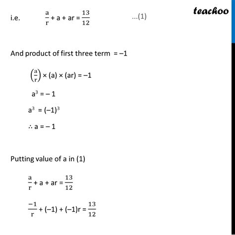 Example 9 Sum Of First Three Terms Of Gp Is 1312 Product