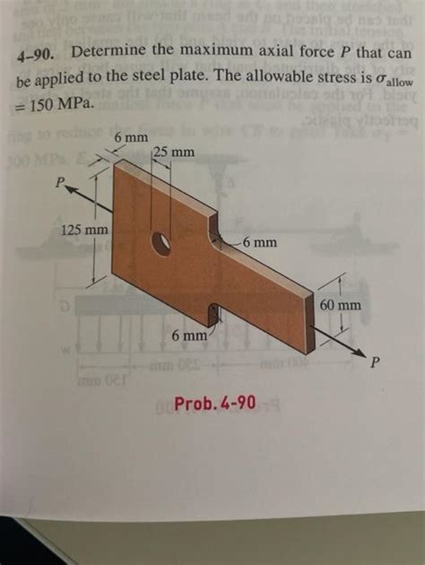 Solved 4 90 Determine The Maximum Axial Force P That Can Be