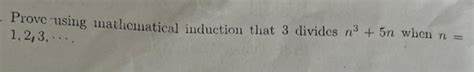 solved prove using mathenatical induction that 3 divides