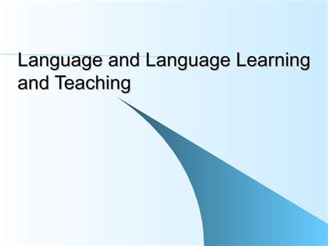 Language And Language Learning Ppt