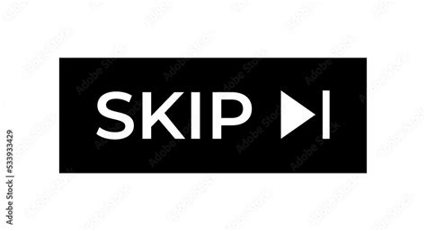 Skip Button Icon Vector Isolated On White Background Stock Vector Adobe Stock