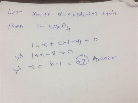 7 Calculate The Oxidation Number Of Mn In Kmno4