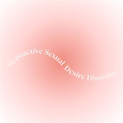 Low Libido And Hypoactive Sexual Desire Disorder Obgyn Seattle