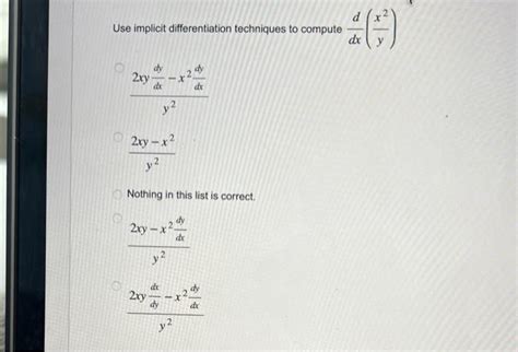 solved use implicit differentiation techniques to compute