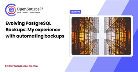 Evolving Postgresql Backups My Experience With Automating Backups Opensourcedb