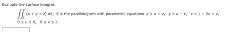 Solved Evaluate The Surface Integral ∬s X Y Z Ds S Is ﻿the