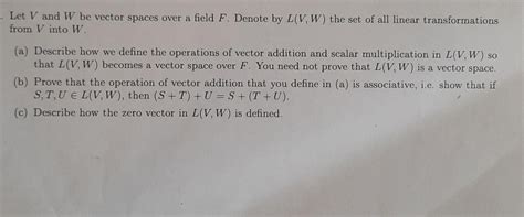 solved let v and w be vector spaces over a field f denote