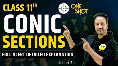 Conic Sections One Shot Maths Class 11th Maths Ncert Complete Chapter With Ushank Sir Youtube