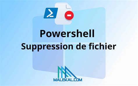 Powershell Supprimer Un Fichier Avec 10 Exemples