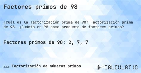 Factores Primos De 98 Calculatio