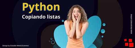 Copiando Listas Em Python Dicas E Boas Práticas Leconnect