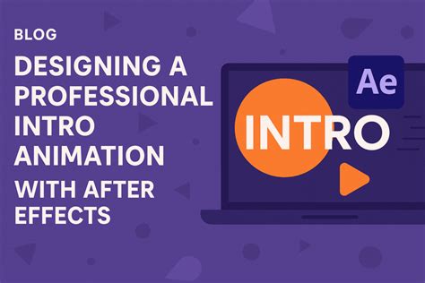 Designing A Professional Intro Animation With After Effects Graphic