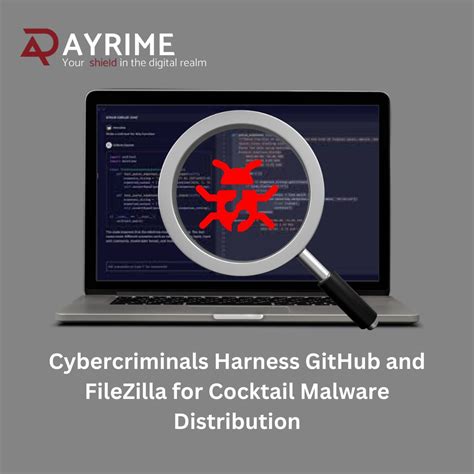 Gitcaught Uses Github And Filezilla To Distribute Malware Ayrime