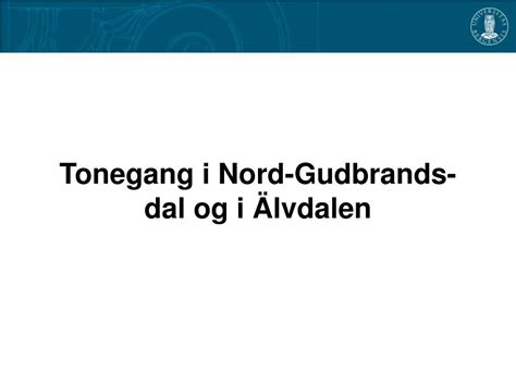 Ppt Jamvektsaksent I Älvdalen Og I Nord Gudbrandsdal Powerpoint