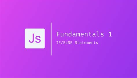 Javascript Fundamentals 1 Ifelse Statements