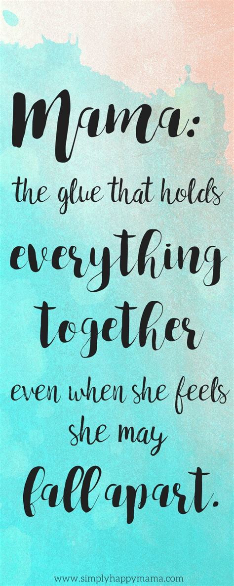 Mama Inspiration For The Amazing Moms Mommy Quotes Mom Quotes