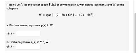 solved 1 ﻿point ﻿let v ﻿be the vector space p3[x] ﻿of