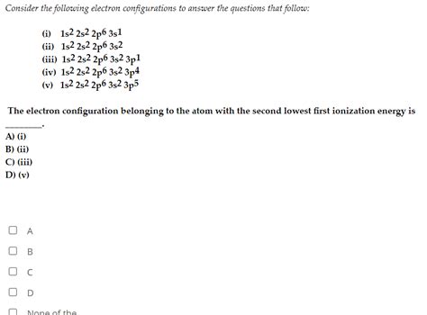 Solved Consider The Following Electron Configurations To