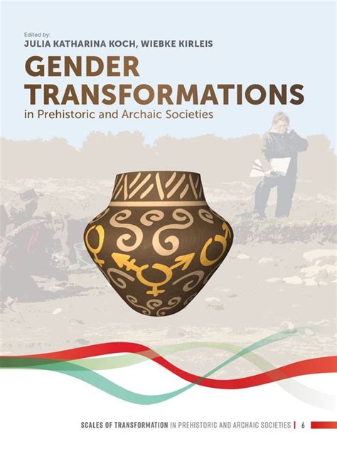 Scales Of Transformation 6 Gender Transformations In Prehistoric And