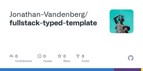 Github Jonathan Vandenbergfullstack Typed Template