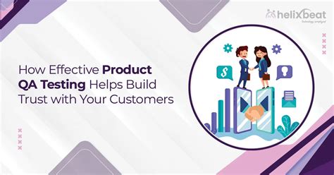 Effective Product Qa Testing Building Trust With Customers