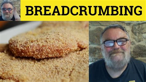 😎 Breadcrumbing Meaning Breadcrumbing Defined Breadcrumb Examples Breadcrumbing