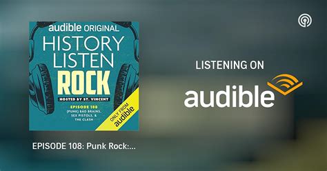 Episode 108 Punk Rock Imploding With Bad Brains Sex Pistols And The Clash History Listen
