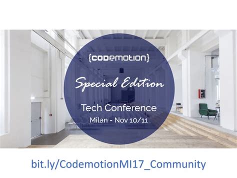 Codemotion Milano 2017 Ppt