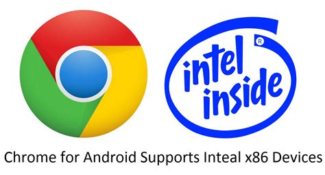 Download Chrome V1801026311 For Android Now Supports Intel X86