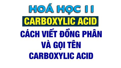 C Ch Vi T Ng Ph N V G I T N Carboxylic Acid Youtube