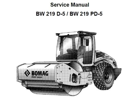 Bomag Bw 219 D 5 Pd 5 Single Drum Roller Service Manual