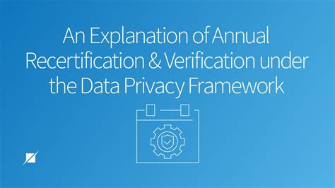An Explanation Of Annual Recertification And Verification Under The
