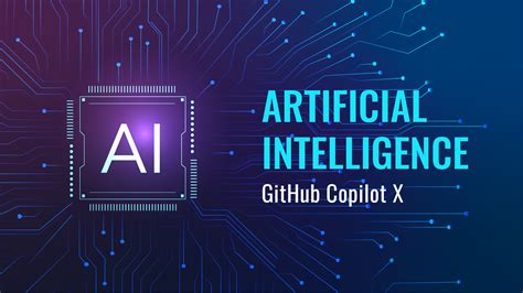 Github Copilot X Empowering Developers With Ai Driven Features For