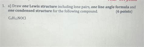 Solved A ﻿draw One Lewis Structure Including Lone Pairs