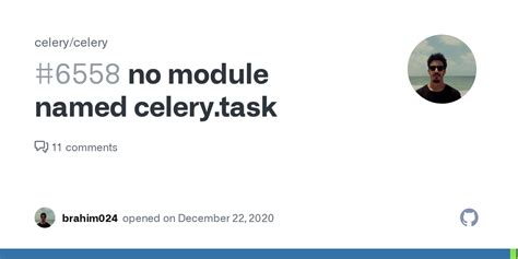 no module named celery task · issue 6558 · celery celery · github