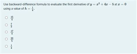 Solved Use Backward Difference Formula To Evaluate The First Chegg